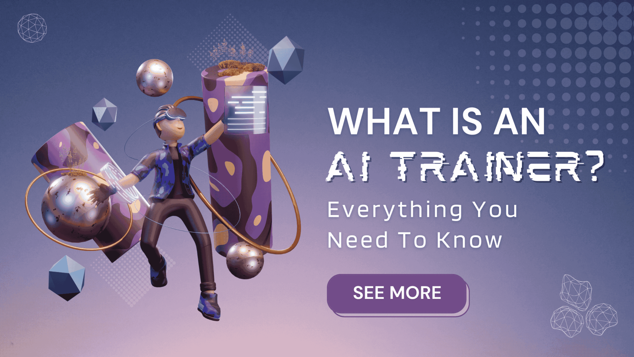What is an AI Trainer? Everything You Need to Know